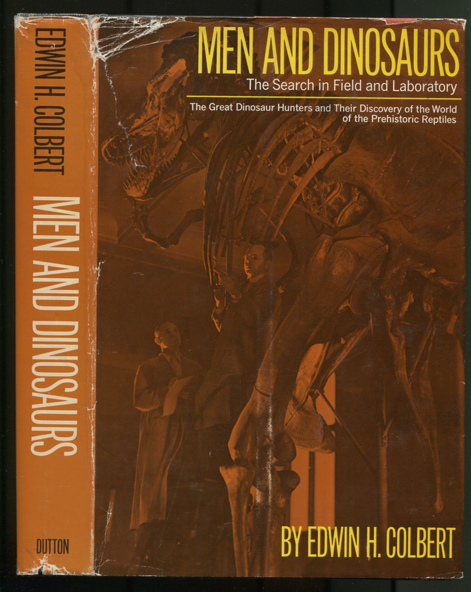 Men and Dinosaurs: The Search in Field and Laboratory | Edwin H. COLBERT