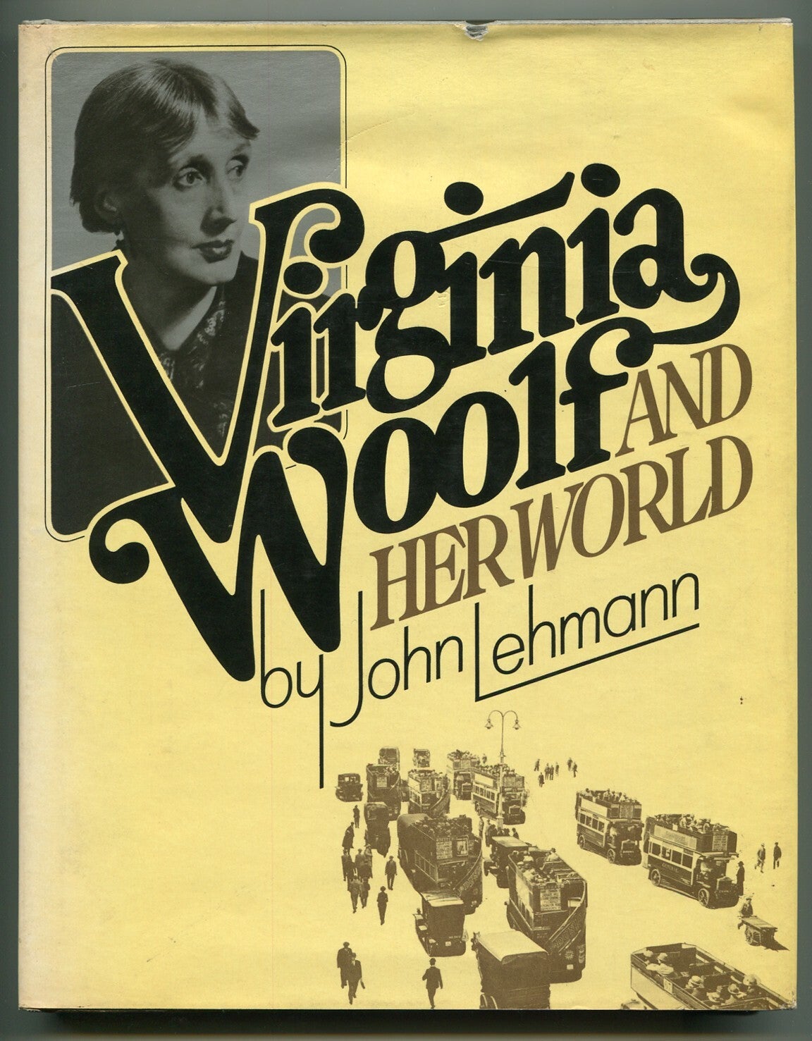 Virginia Woolf and Her World | John LEHMANN