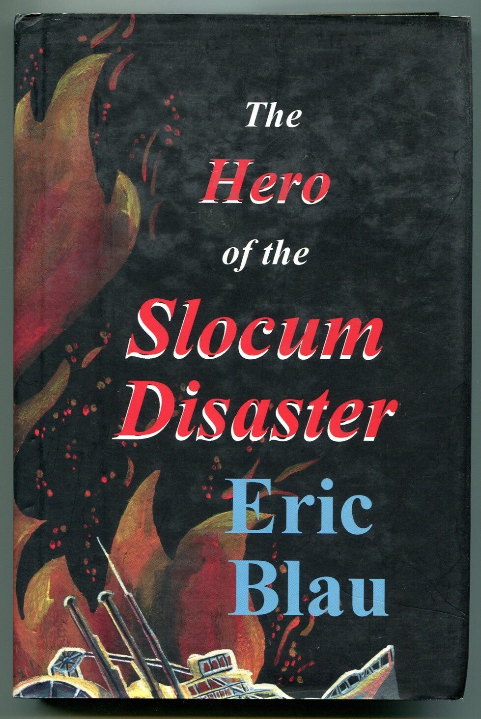 The Hero of the Slocum Disaster | Eric BLAU