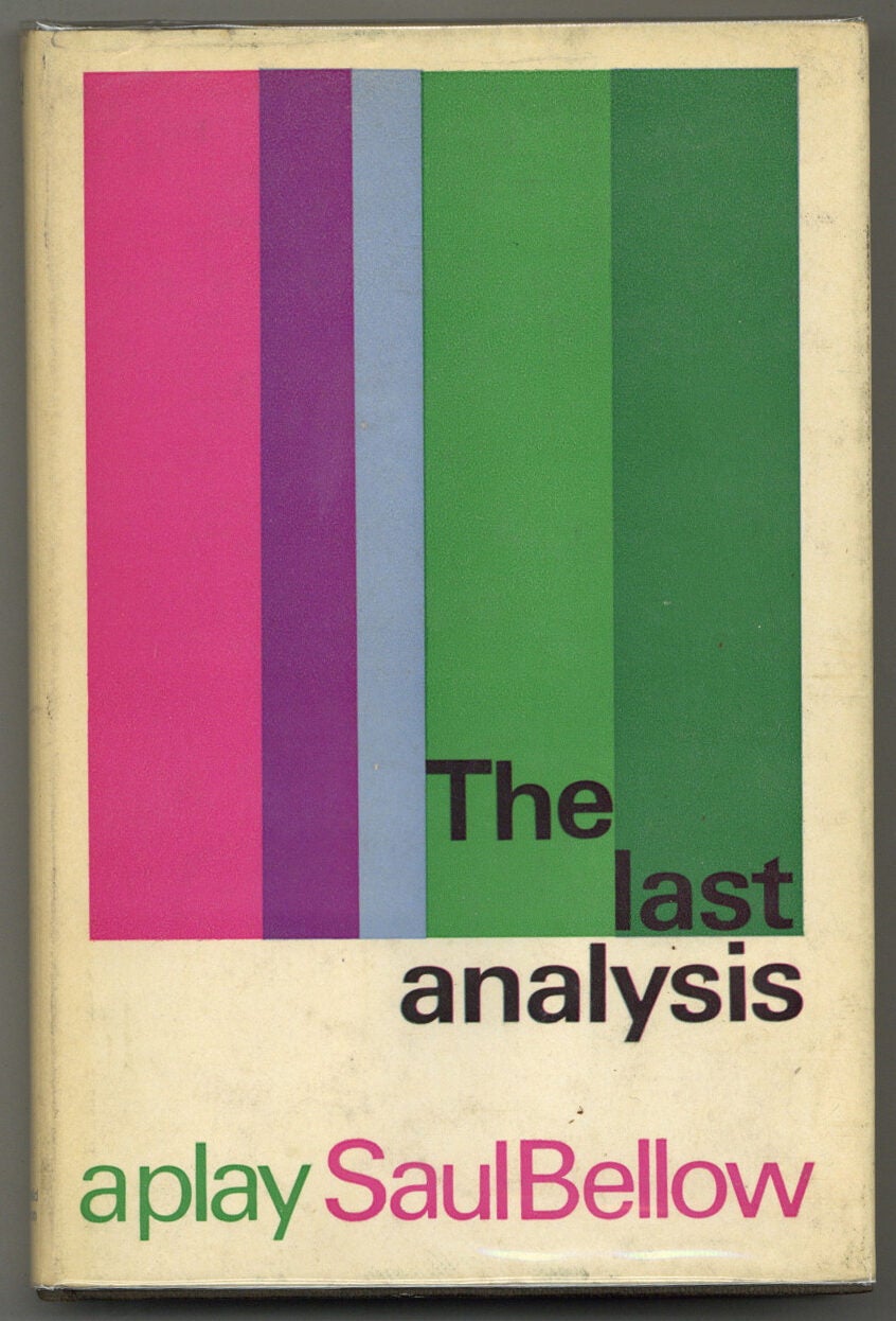 The Last Analysis: A Play | Saul BELLOW