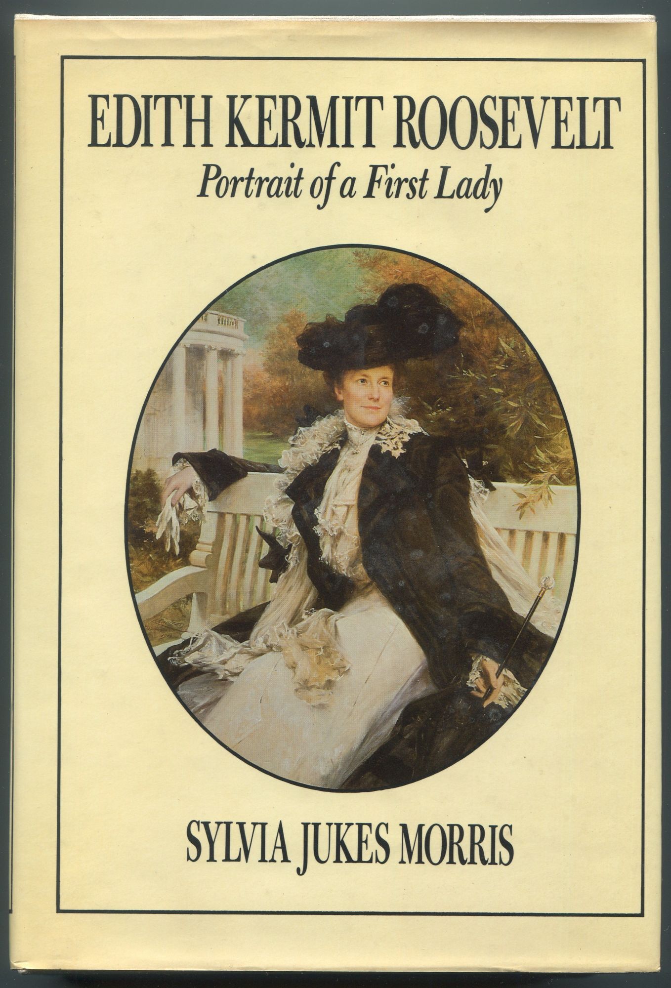 Edith Kermit Roosevelt: Portrait of a First Lady | Sylvia Jukes MORRIS