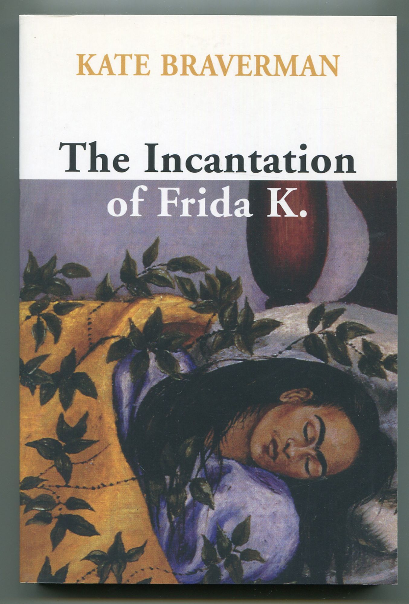 The Incantation of Frida K. | Kate BRAVERMAN